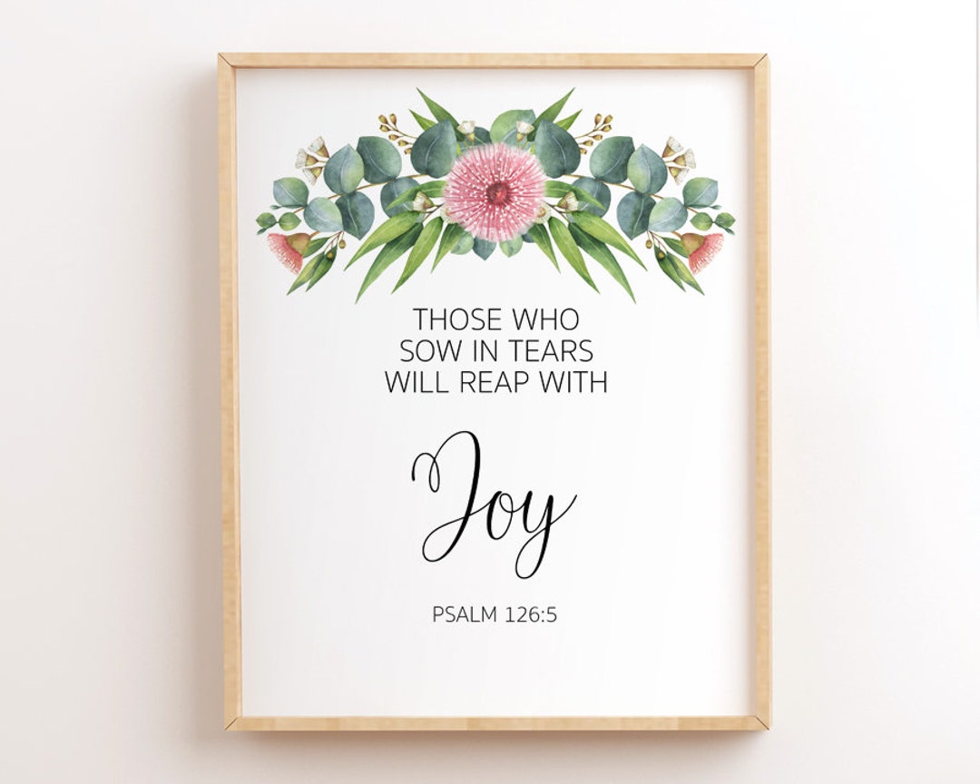 Psalm 126:5, Those Who Sow in Tears Will Reap With Joy, Printable Bible ...