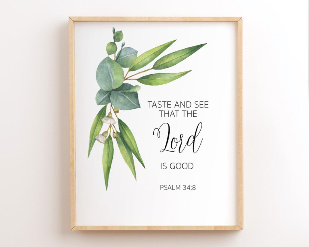 Psalm 34:8, Taste and See That the Lord is Good, Bible Verse Wall Art ...