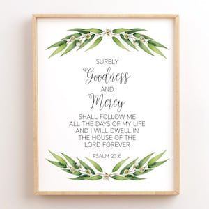Psalm 23:6, Surely Goodness and Mercy Shall Follow Me, Printable Bible ...