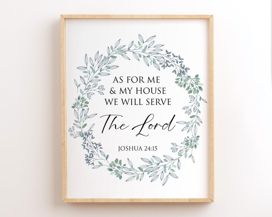 Joshua 24:15, as for Me and My House We Will Serve the Lord, Bible ...
