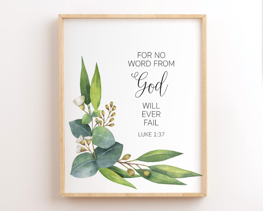 Luke 1:37, Bible Verse Printables, for No Word From God Will Ever Fail ...