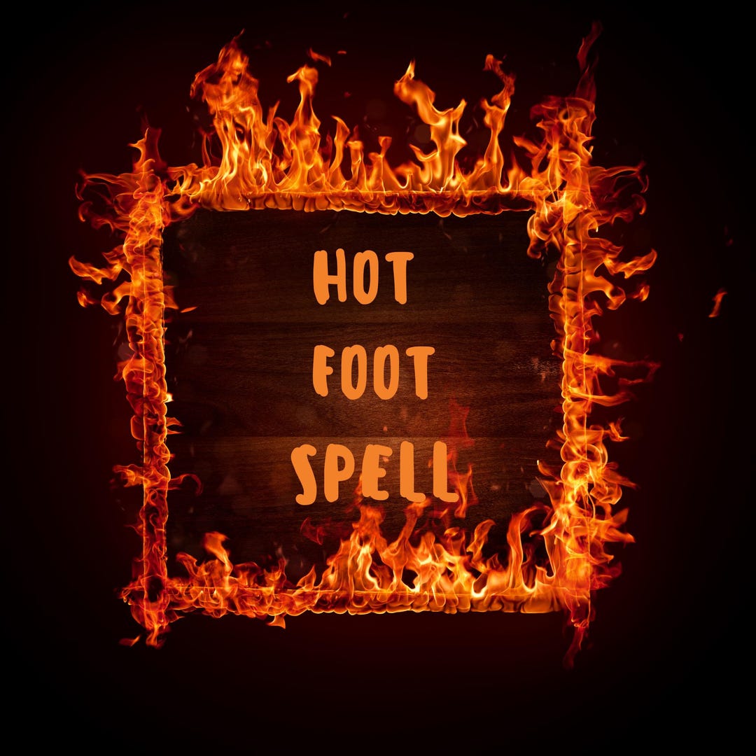 HOT FOOT Spell/make Them Go Away/keep Them From Coming Near You/send ...