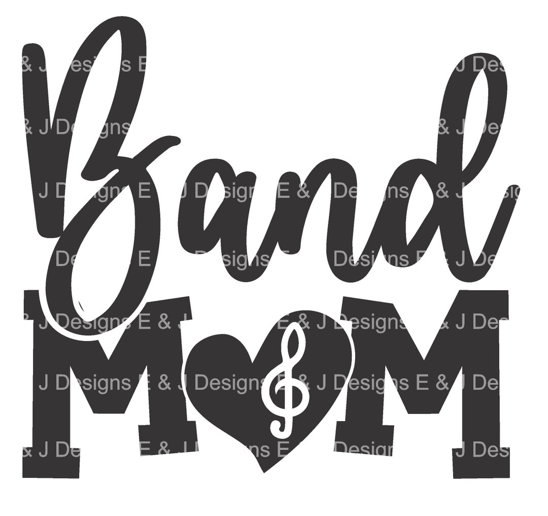 Band Mom File. Band Mom Digital File. Band Mom Png. Band Mom Cut File ...