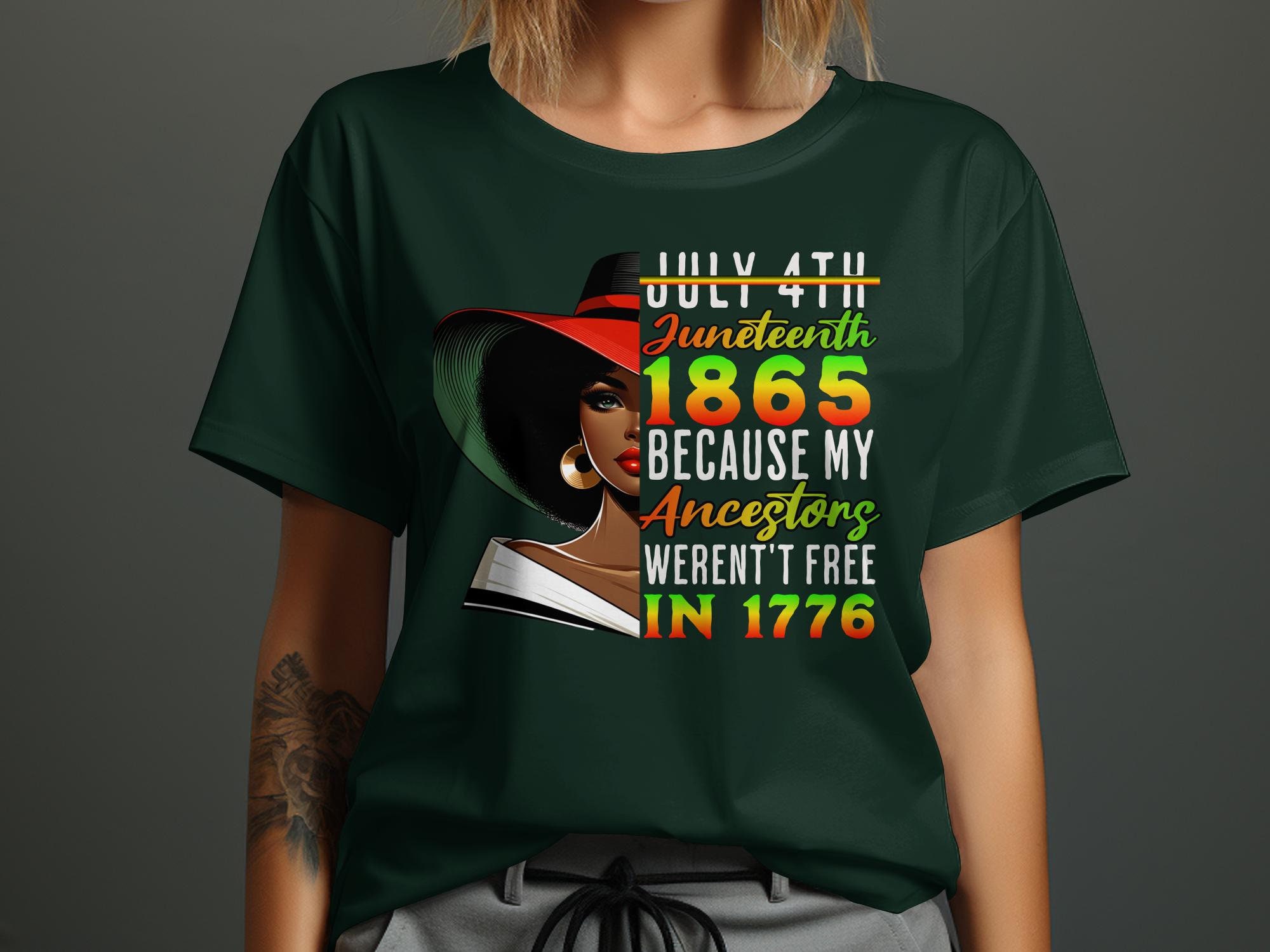 Black Woman July 4th 1865 Ancestral Freedom T-shirt, Powerful Message ...