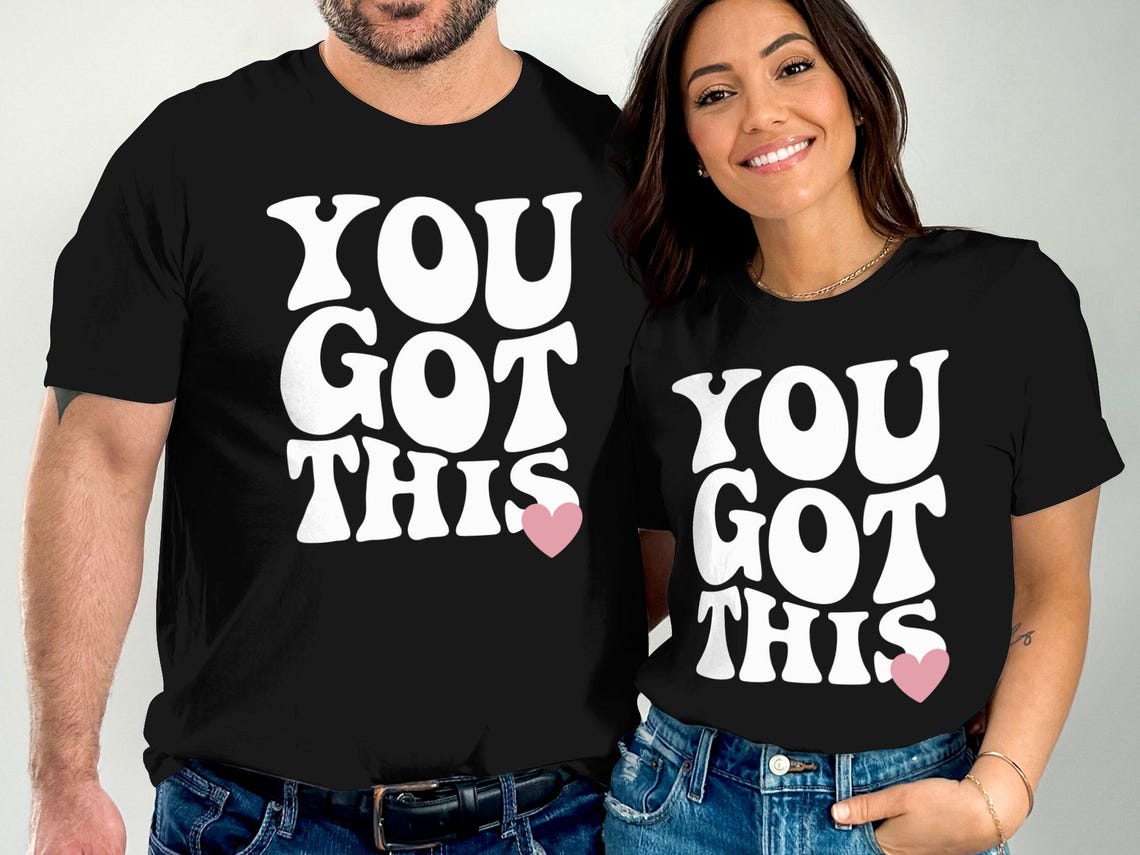 Inspirational You Got This T-shirt, Motivational Tee, Positive Message ...
