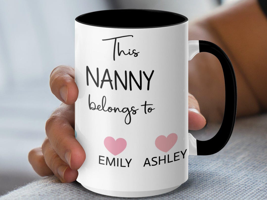 Personalized Nanny Mug: Custom Nanny Gift, Belongs To - Etsy