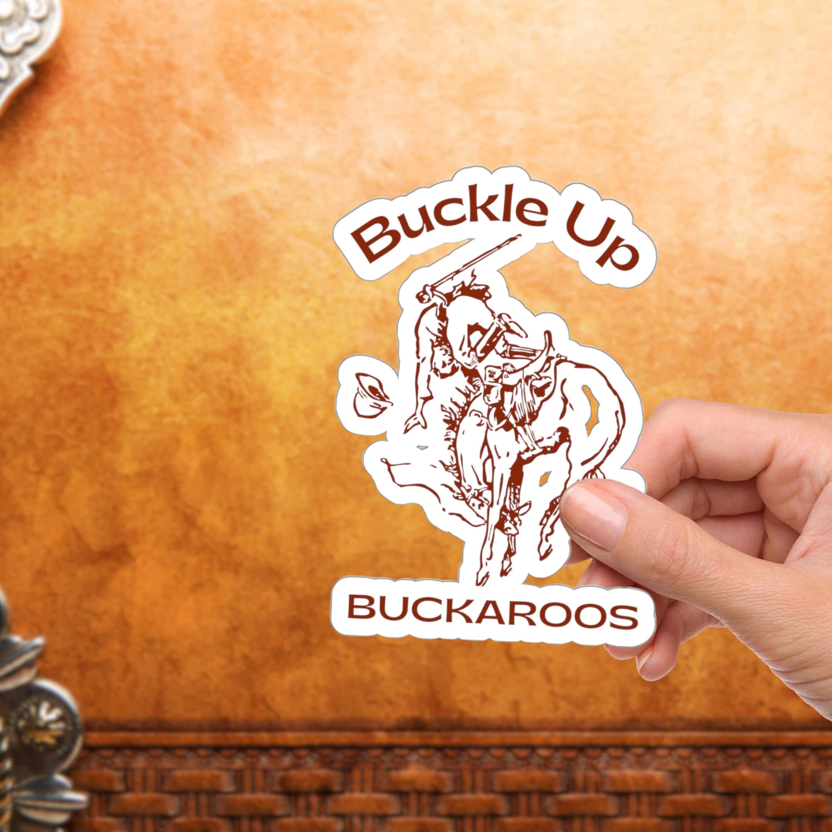 Buckle up Buckaroo Sticker Cowboy Stickers Western Sticker - Etsy