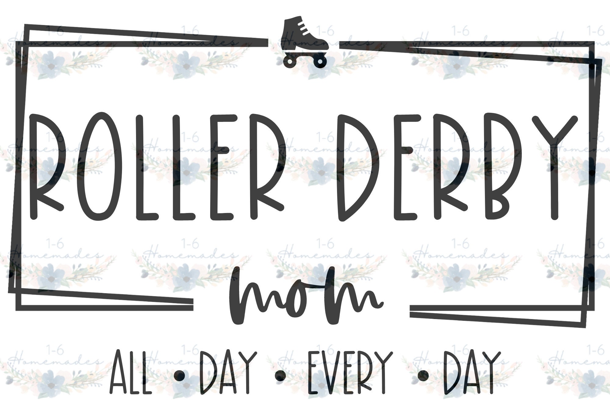 Roller Derby Mom Design PNG-SVG - Digital Download - Etsy