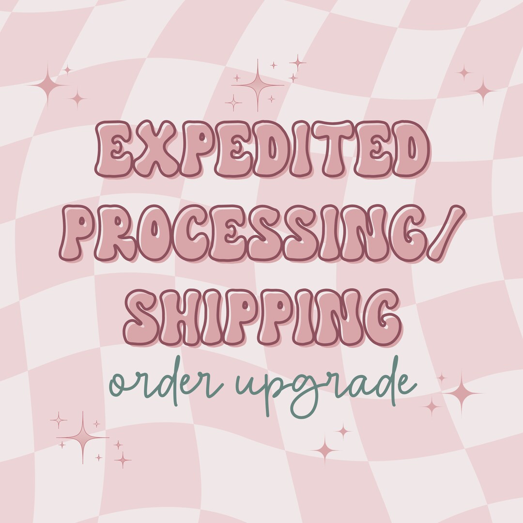 Expedited Order Upgrade - Etsy