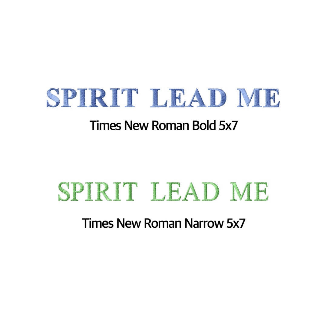 SPIRIT LEAD ME 5x7 Times New Roman Narrow & Bold Embroidery File Design ...