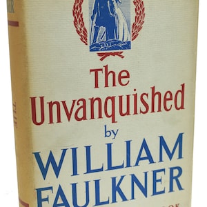 The Unvanquished by William Faulkner First Edition 1938 Rare Book - Etsy