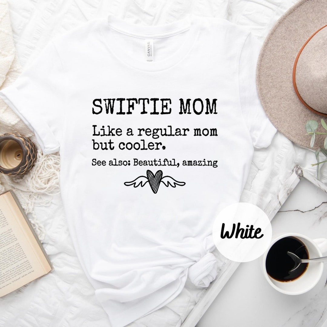 Swiftie Mom Shirt Swiftie Mom Definition Shirt Swiftie Shirt Etsy