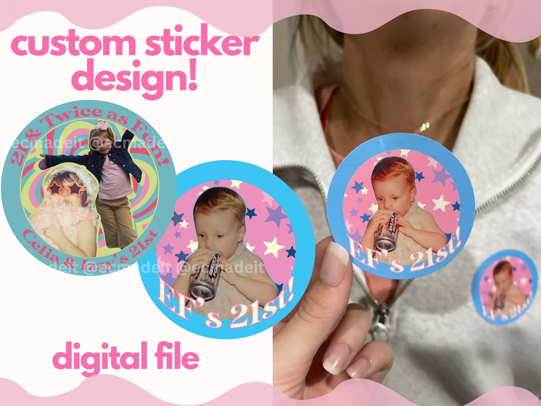 Custom Sticker Design Round Sticker Perfect for Birthdays, 21st Party ...