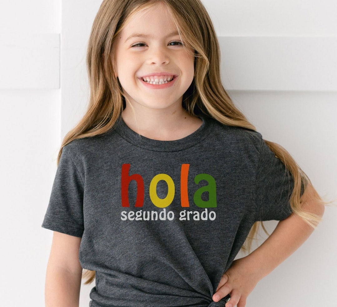 Hola Segundo Grado, Hello Second Grade Tshirt, Spanish Kids Shirt ...