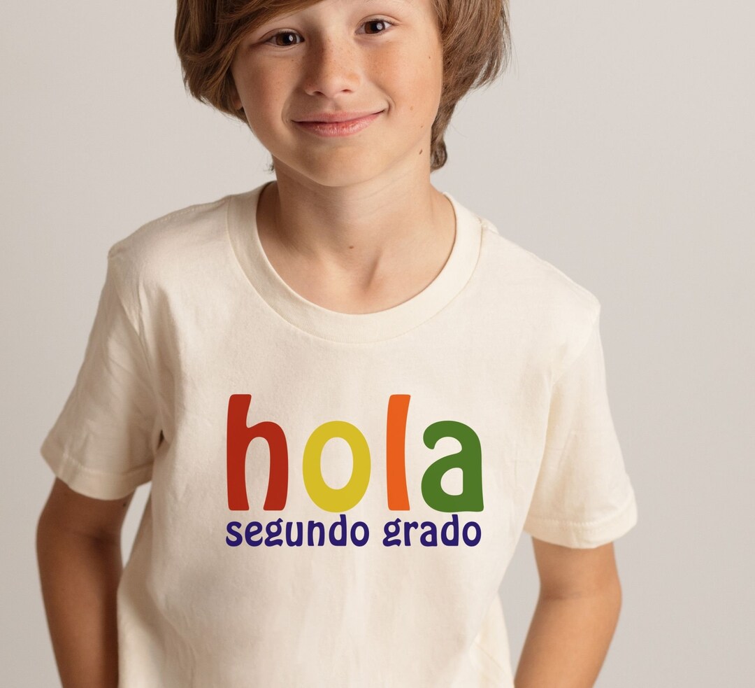 Hola Segundo Grado, Hello Second Grade Tshirt, Spanish Kids Shirt ...