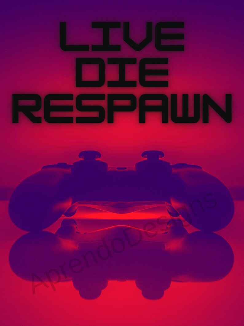 Live Die Respawn Gaming Wall Poster, Digital Print Wall Art, Game Room ...