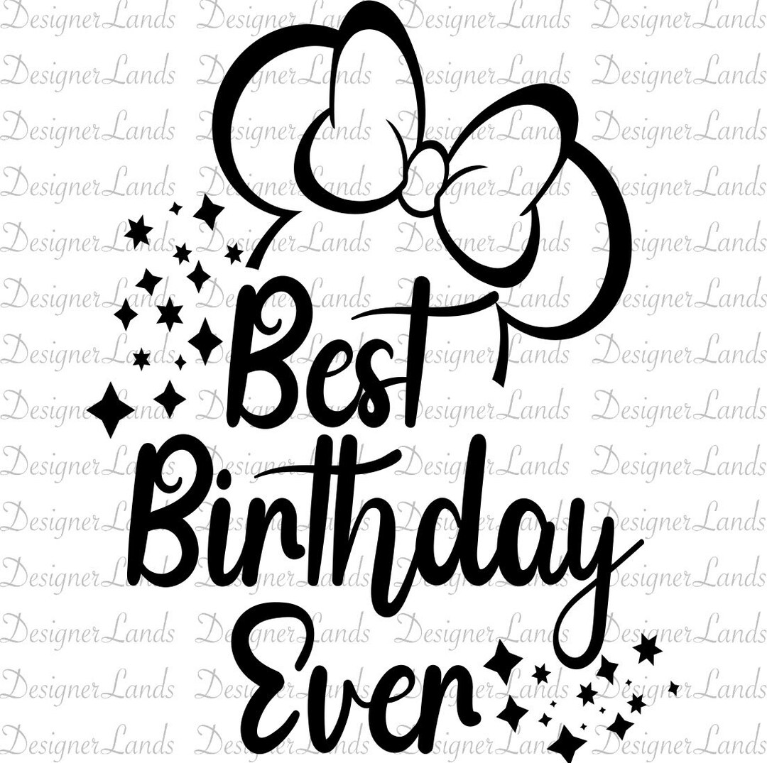 Best Birthday Ever Svg, Birthday Svg, Minnie Svg, Disney Svg, Png - Etsy