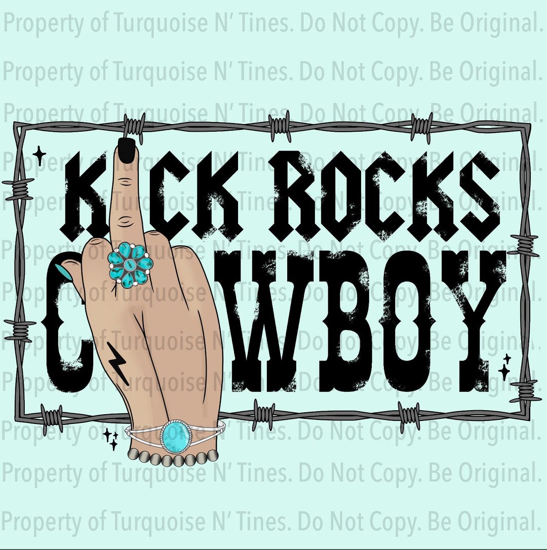 Kick Rocks Cowboy PNG, Digital Design, Turquoise, Yallternative ...