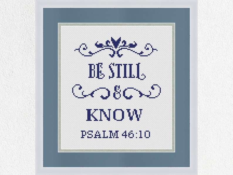 Bible Cross Stitch Pattern "be Still and Know", Bible Verse Cross ...