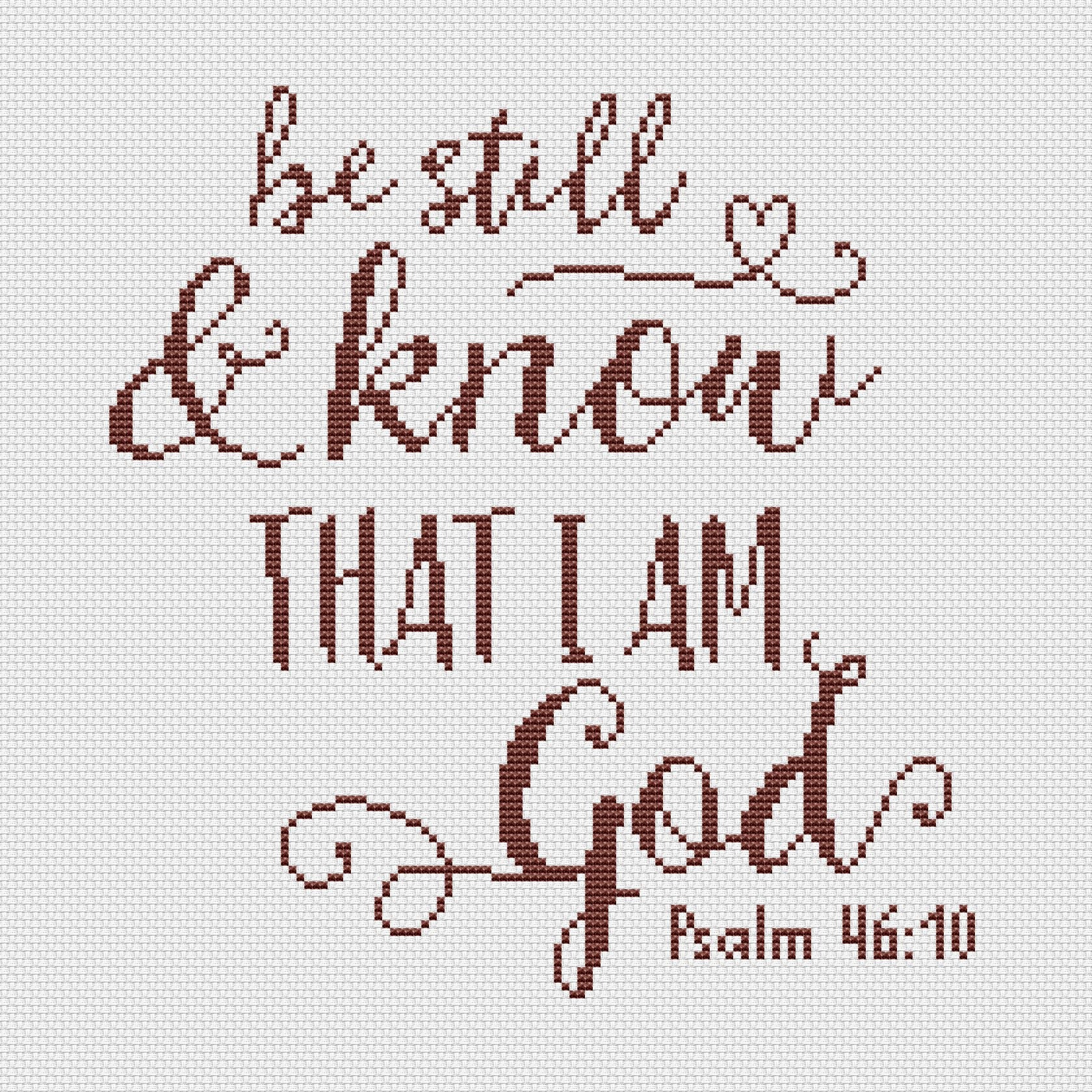 Psalm 46:10, Bible Verse Cross Stitch Pattern "be Still and Know That I ...