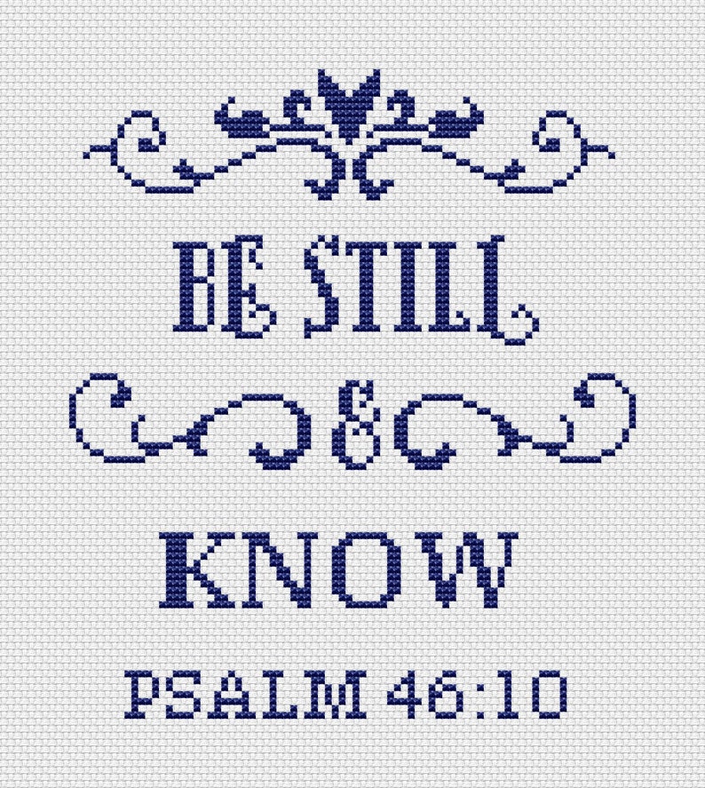 Bible Cross Stitch Pattern "be Still and Know", Bible Verse Cross ...
