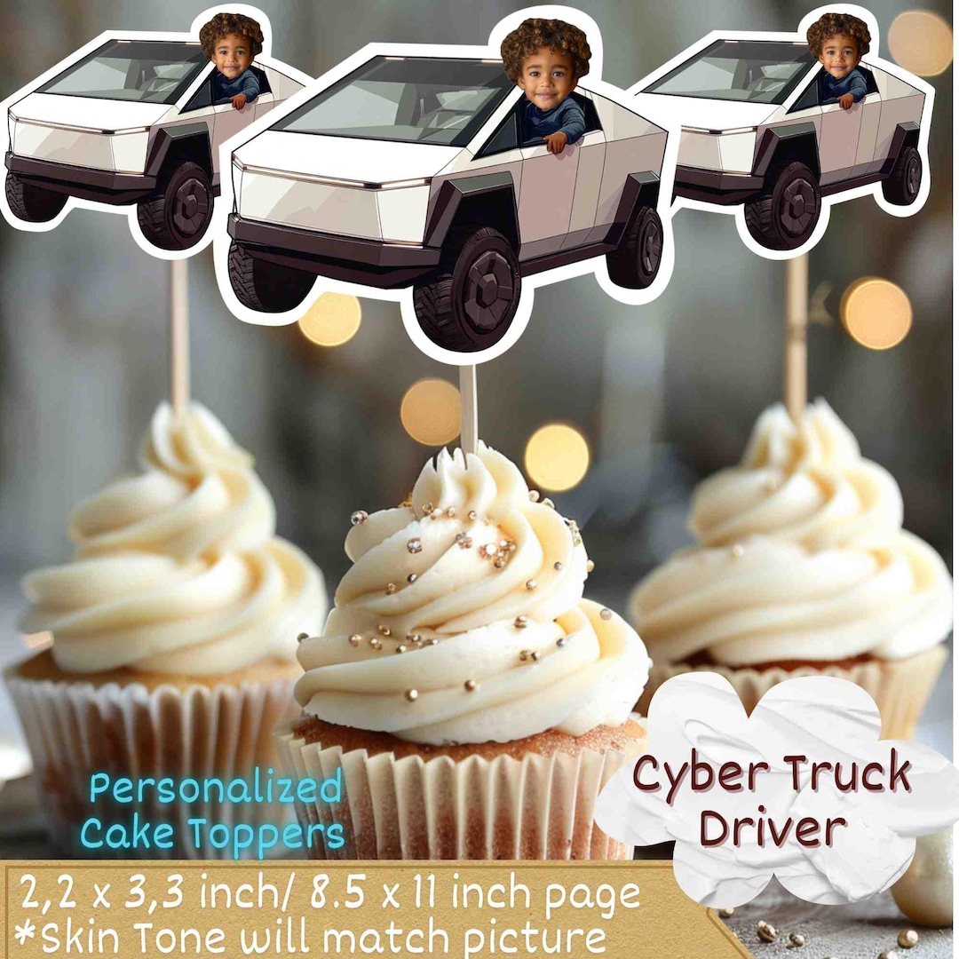 Cyber Truck Driver Face Cupcake Toppers, Personalized Cyber Truck Party ...