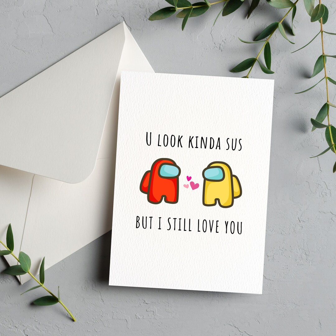 U Look Kinda Sus Among Us Valentine's Card Printable Download Card for ...