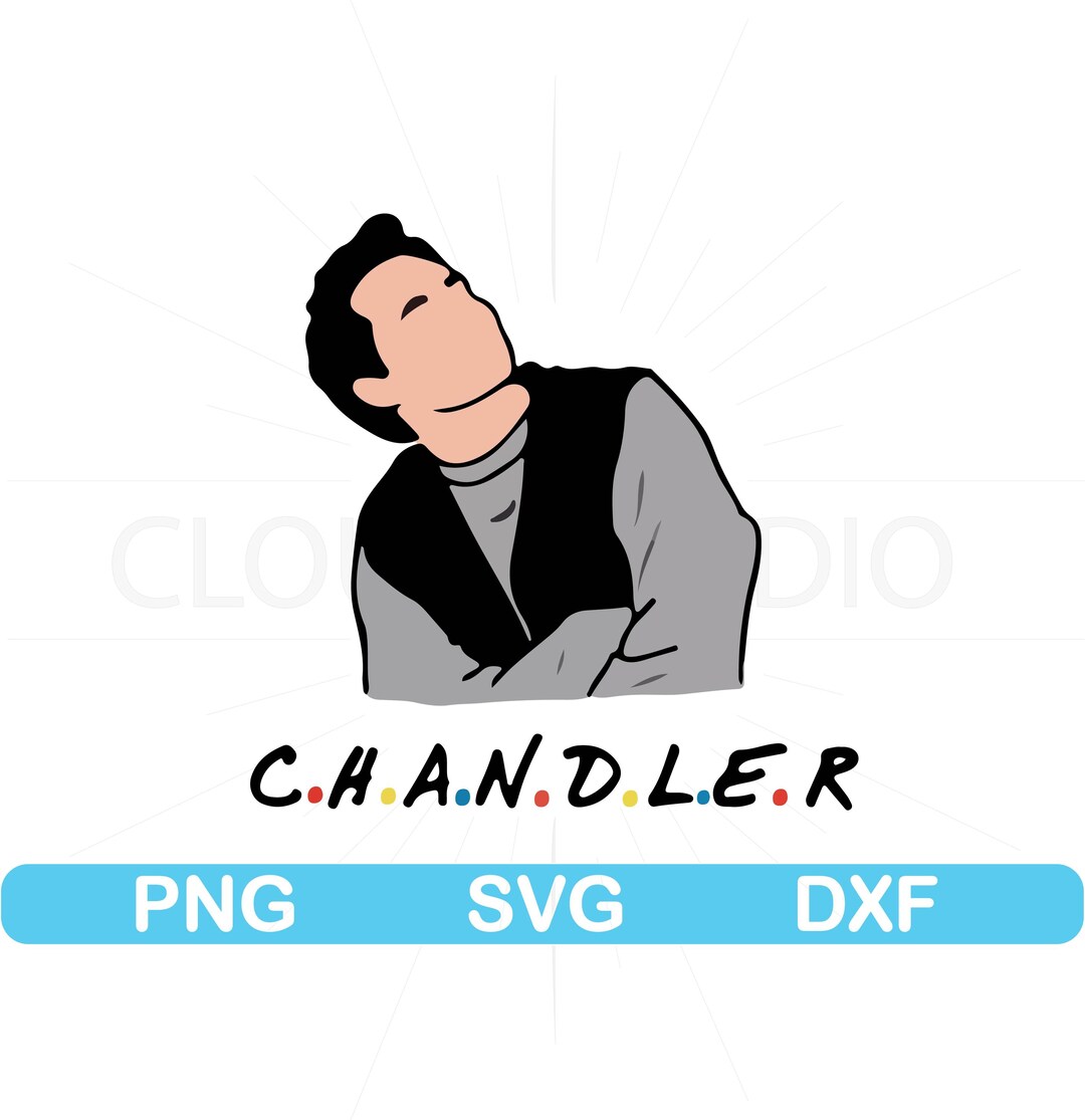 Chand.ler Retro Svg, Chand.ler Bing Svg, Gift for Friend Svg, Chand.ler ...