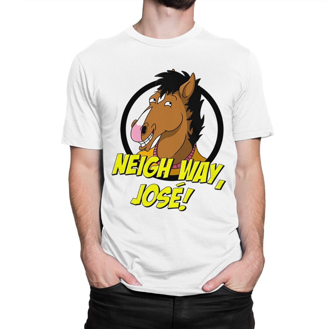 Bojack Horseman Neigh Way Jose T-shirt Men's and - Etsy