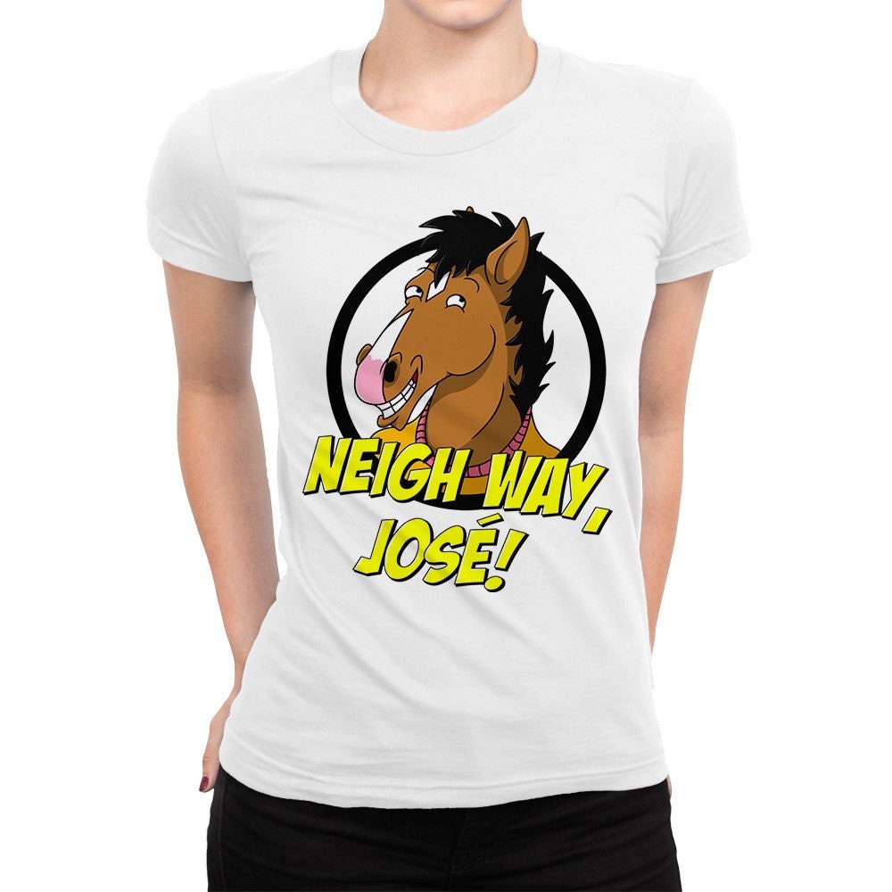 Bojack Horseman Neigh Way Jose T-shirt Men's and - Etsy