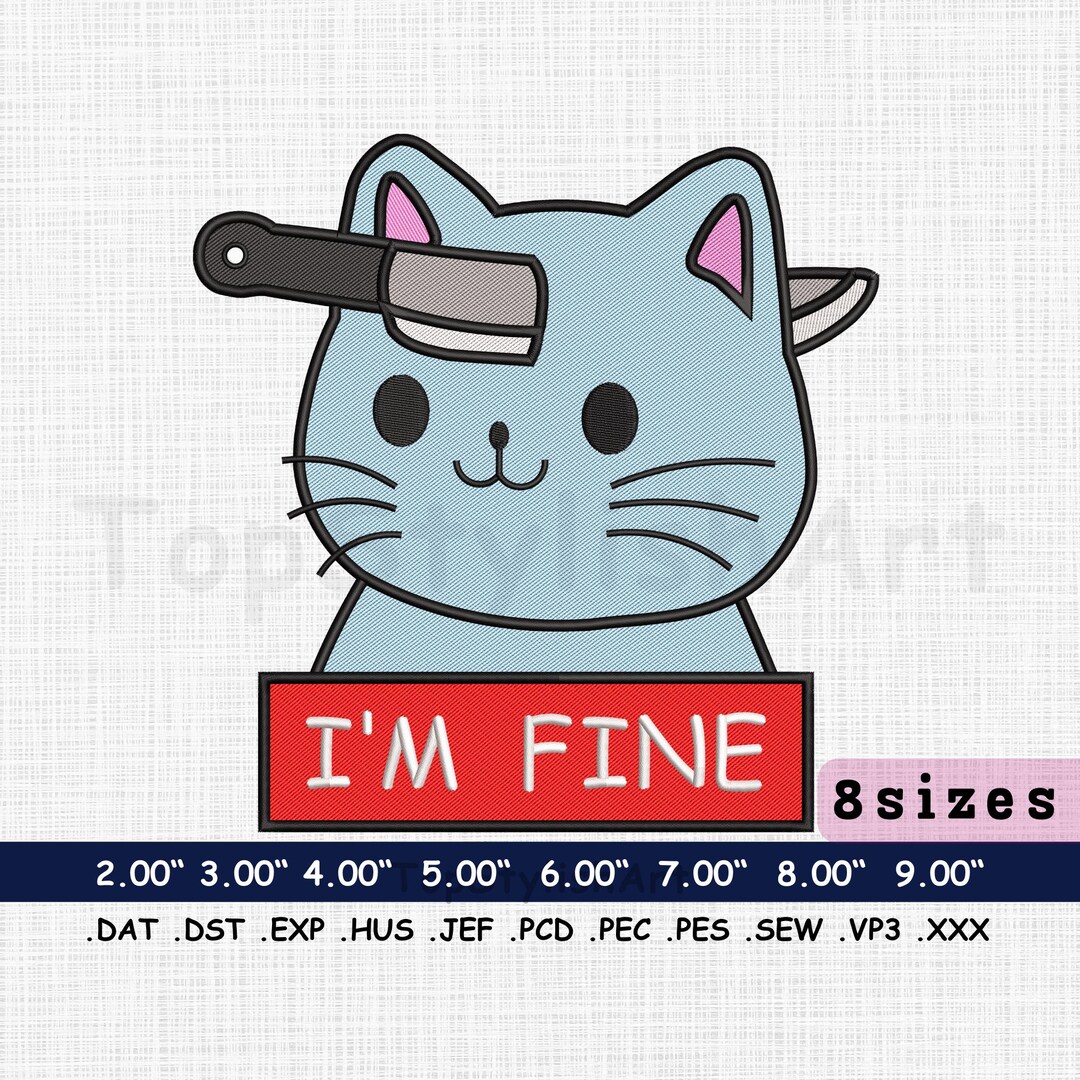 I'm Fine Cat Embroidery Design, Dark Humor Kitty Digitizing Embroidery ...