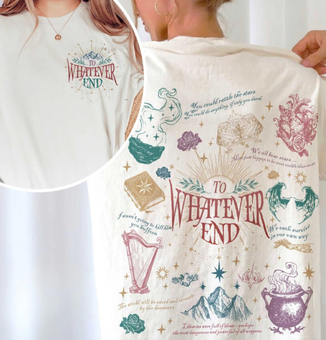 To Whatever End 2 Sided Shirt, Bookish Shirt Acotar, Sjm Merch Acotar ...