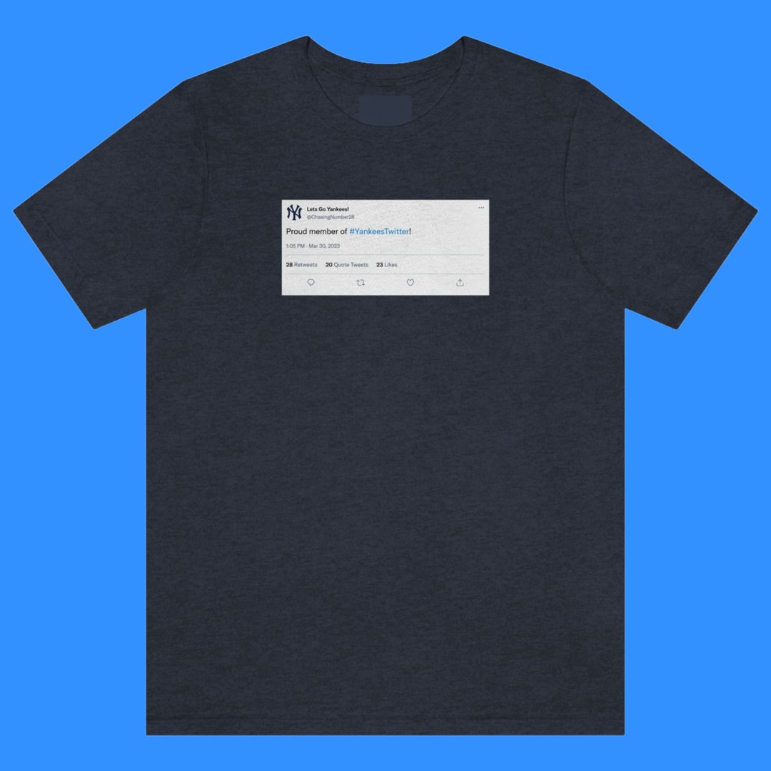 Yankees Shirt, Yankees Twitter Shirt, New York Yankees Shirt, New York ...