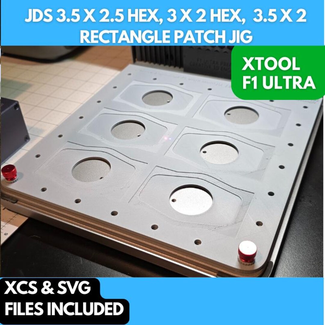 JDS 3.5 X 2.5 HEX, 3 X 2 Hex, 3.5 X 2 Rectangle Patch Jig Xtool F1 Ultra, 3D Printed Jig, Xtool ...