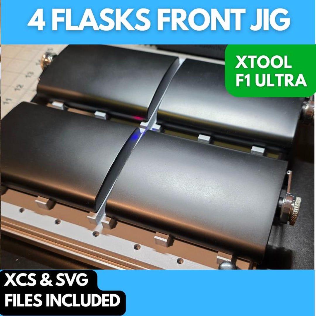 4 Front Flask Jig Xtool F1 Ultra, 3D Printed Jig, Xtool Fiber Laser Jig ...