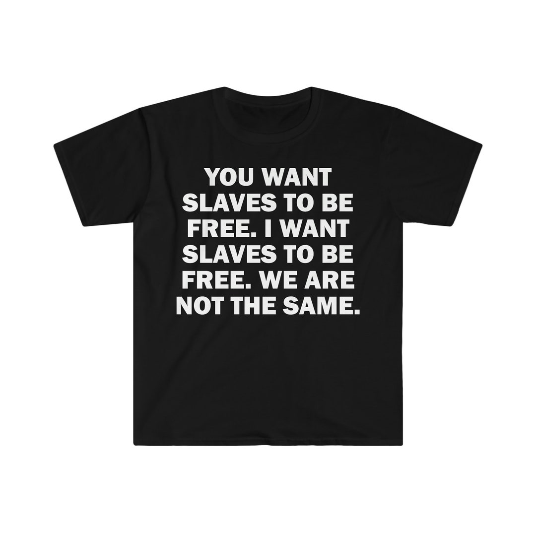 Slave T-shirt, Humor T-shirt, Funny Gift, Funny Meme Shirt, Unisex ...