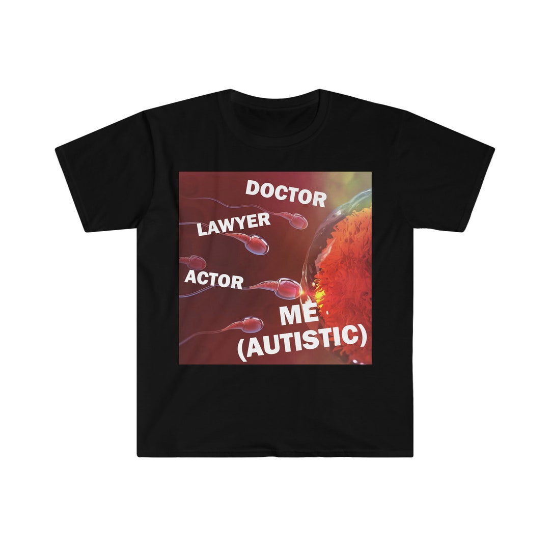 I Got Autism T-shirt, Humor T-shirt, Funny Gift, Funny Meme Shirt ...