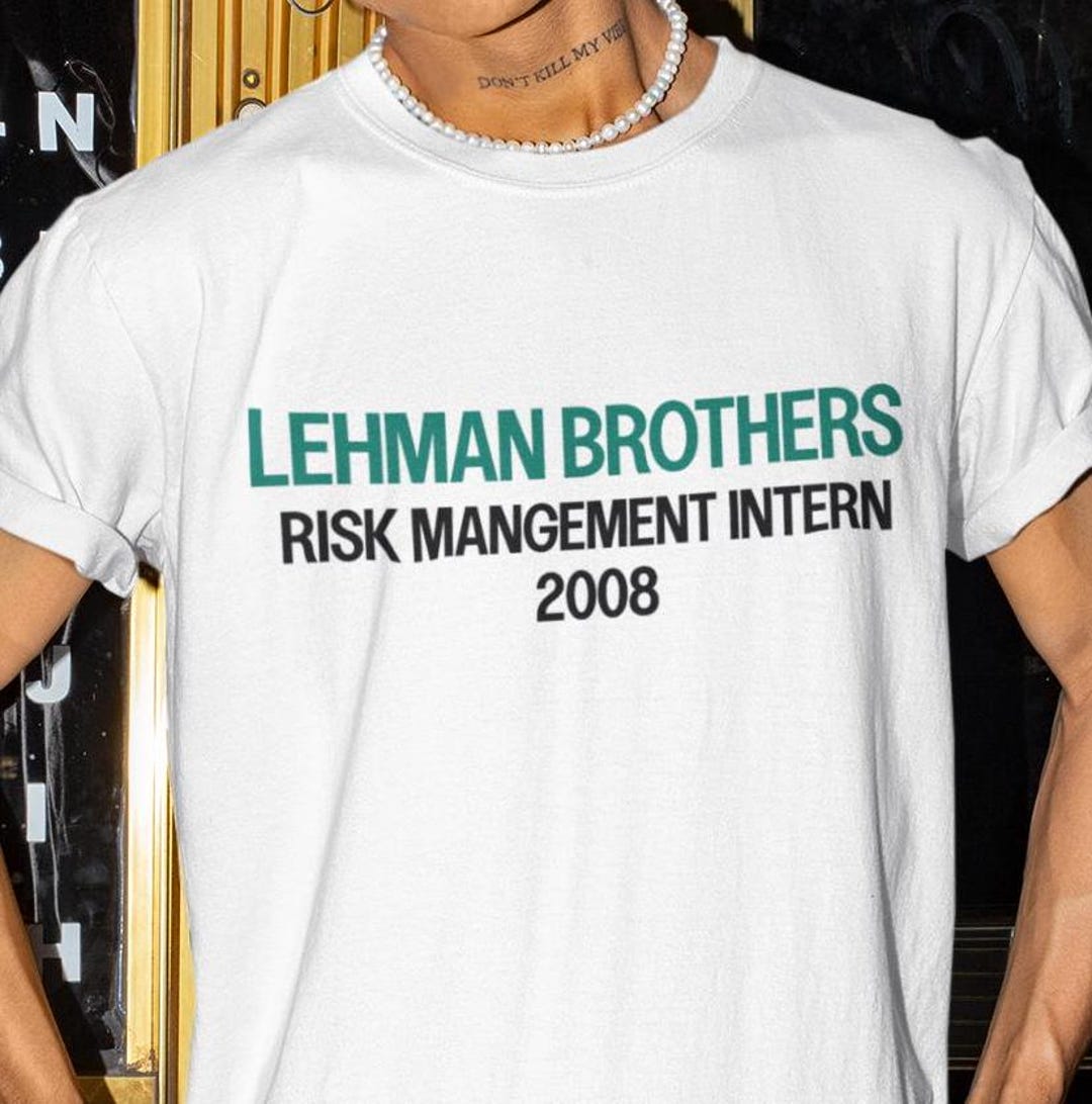 Lehman Brothers Risk Management Intern 2008 Shirt, Funny Shirt ...