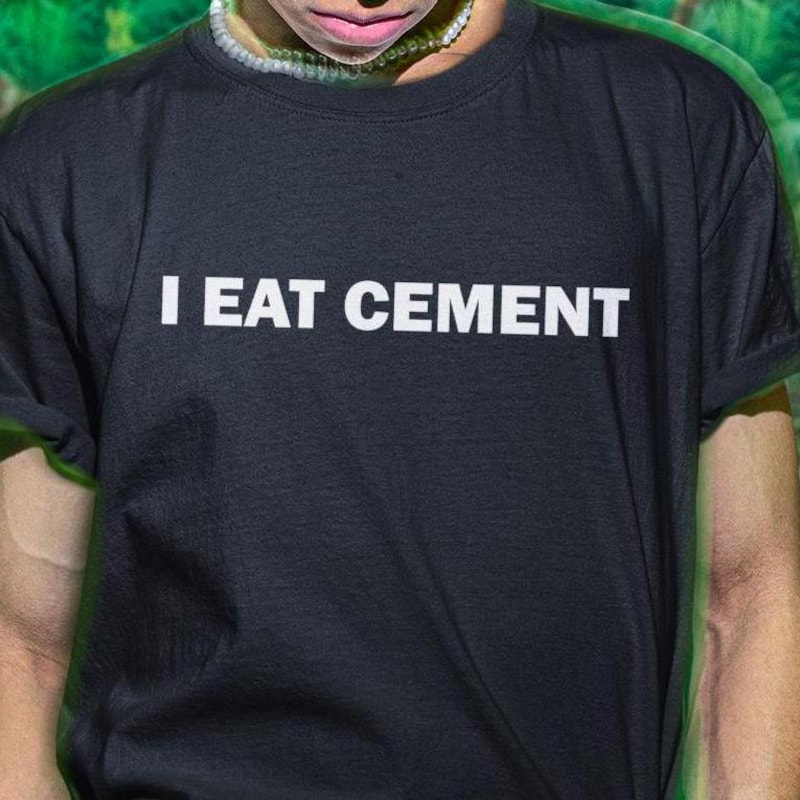I Eat Cement Shirt - Etsy