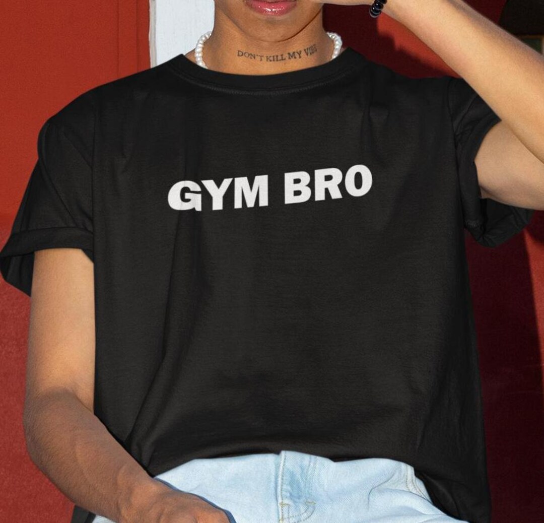 Gym Bro Shirt, Funny Shirt, Gym Bro Shirt, Gym Shirt, Workout Shirt ...