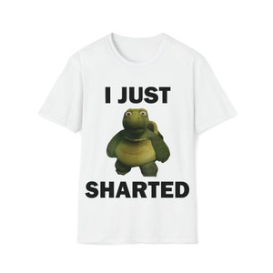 I Just Sharted T-shirt, Humor T-shirt, Funny Gift, Funny Turtle Meme T ...