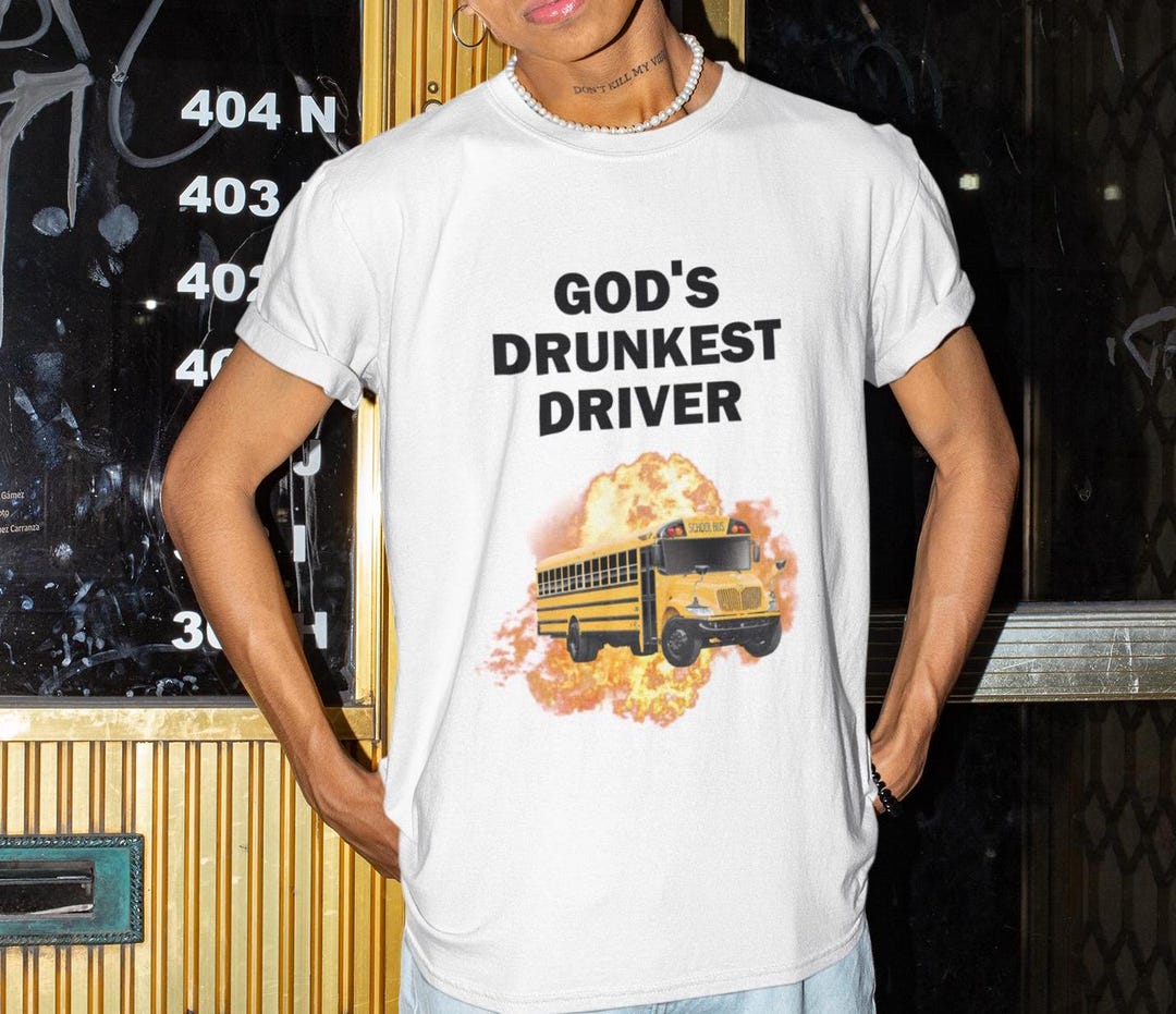 God's Drunkest Driver Shirt, Drunk Driving, Funny Shirt, Funny Gift ...