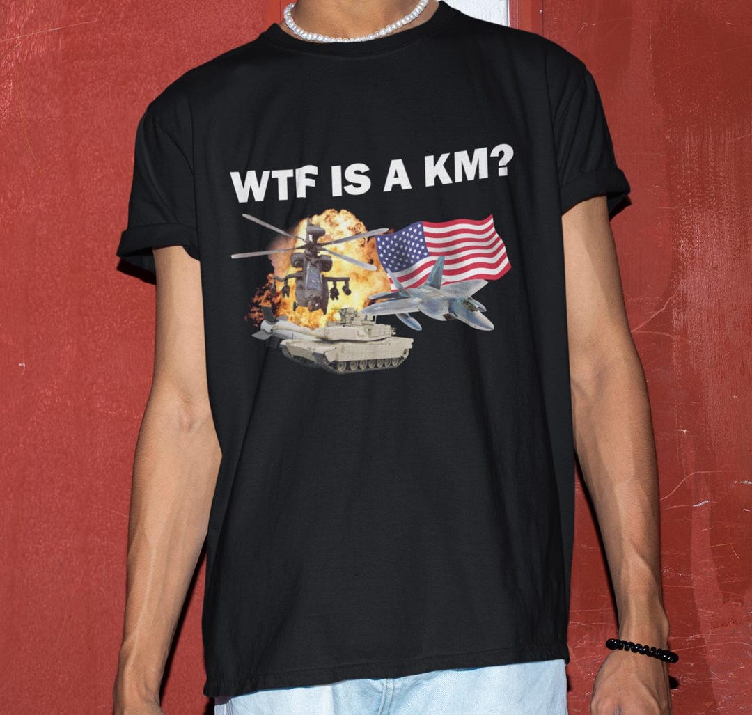 WTF is A KM? Shirt, Did I Hear Oil, Funny Shirt, Funny Gift, Offensive ...