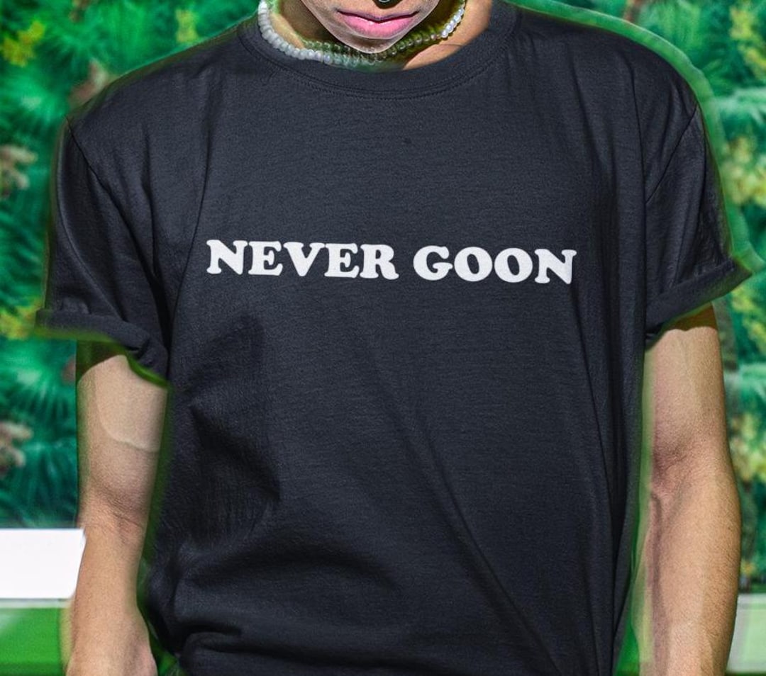 Never Goon Shirt, Anti Gooner Shirt, Gooning Meme, Gooner Shirt, Funny ...