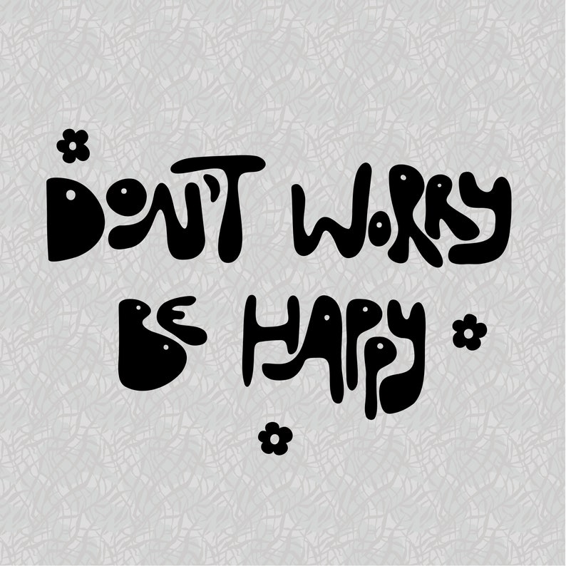Don't Worry Be Happy SVG Kids Shirt SVG Cricut Cut - Etsy