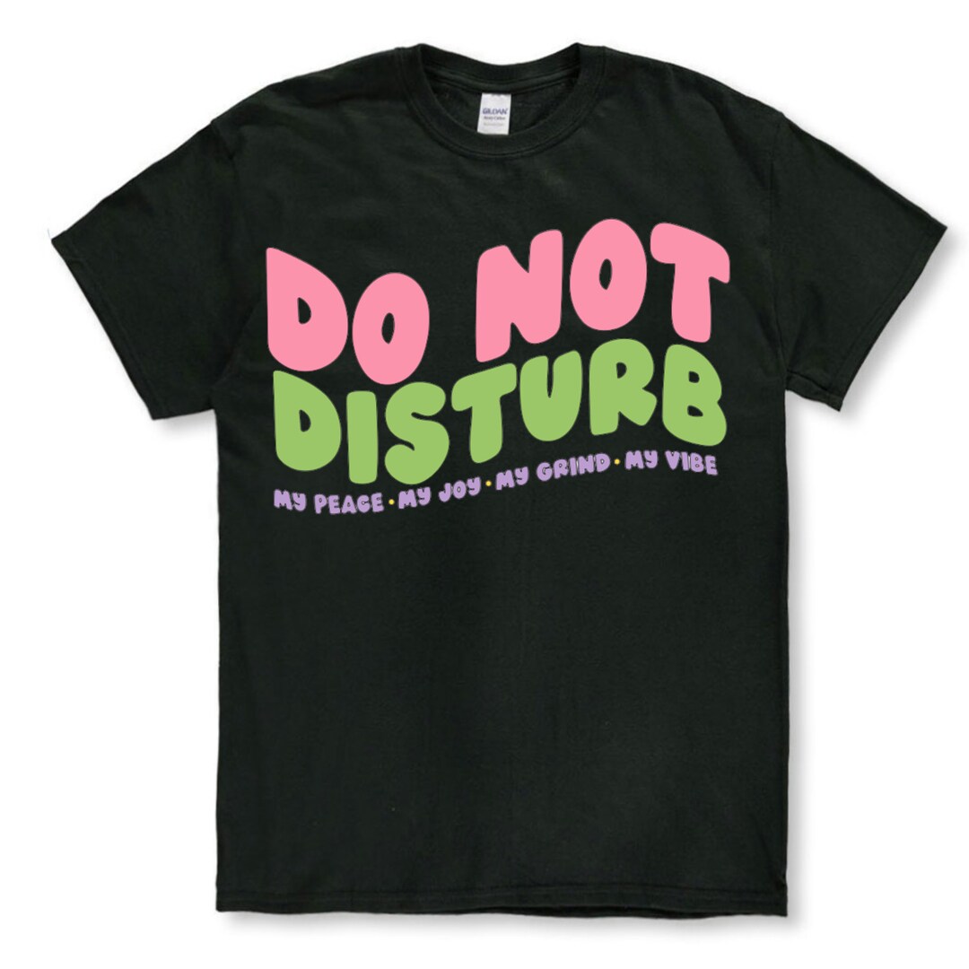 Unisex Do Not Disturb T-shirt - Etsy