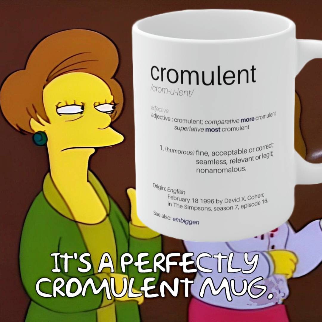 Cromulent Dictionary Definition Coffee Mug - 11oz - Simpsons Jokes ...
