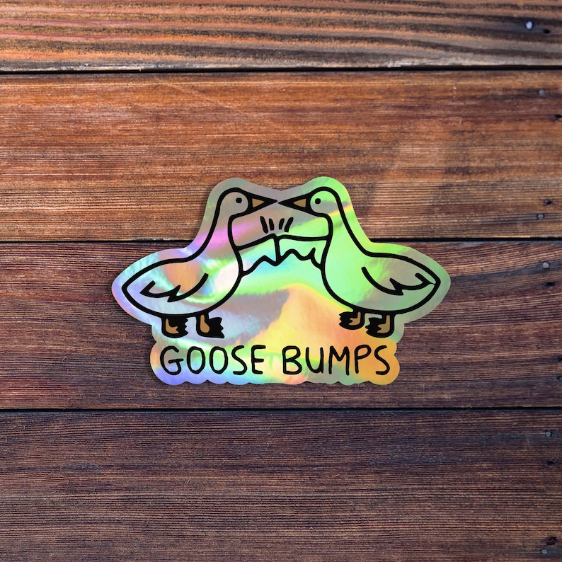 Goose Bumps Sticker, Funny Sticker, Goose Sticker, Funny Meme Decal for ...