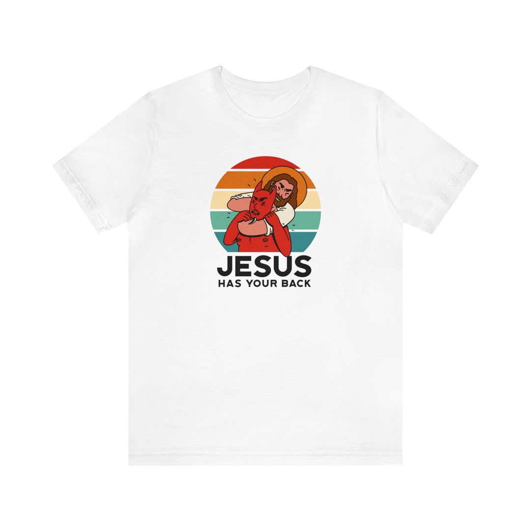 Jesus Has Your Back Shirt, Jesus Shirt, Protector Shirt, Christianity ...