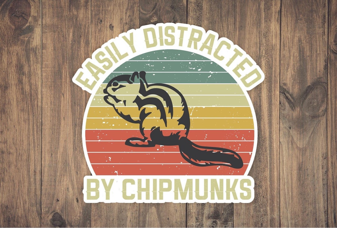 Easily Distracted by Chipmunks Sticker, Funny Sticker, Chipmunks Laptop Decals, Chipmunks ...